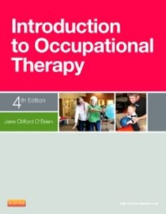 Introduction to Occupational Therapy 4th O'Brien TEST BANK